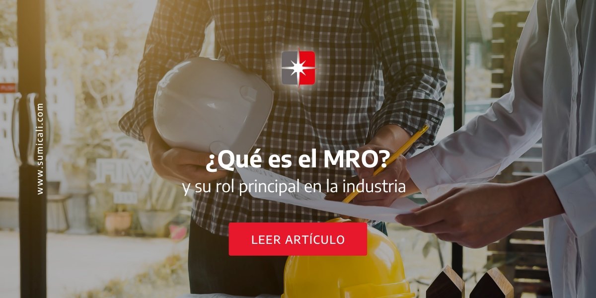 ¿Qué es el MRO? y su rol principal en la industria | SUMICALI